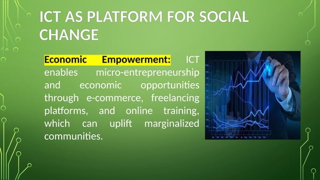 Information Communication Technology CT AS PLATFORM FOR SOCIAL CHANGE.pptx