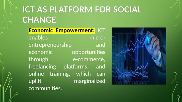 Information Communication Technology CT AS PLATFORM FOR SOCIAL CHANGE.pptx