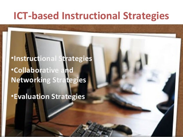 Ict based instructional strategies