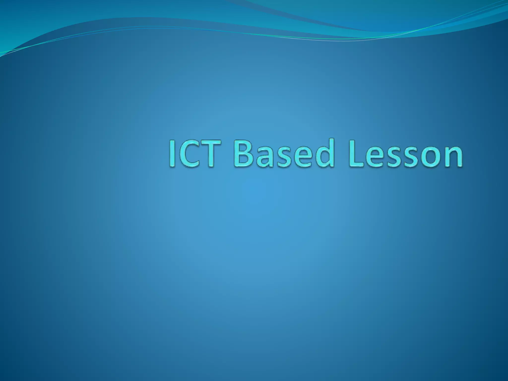 Ict based lesson | PPT