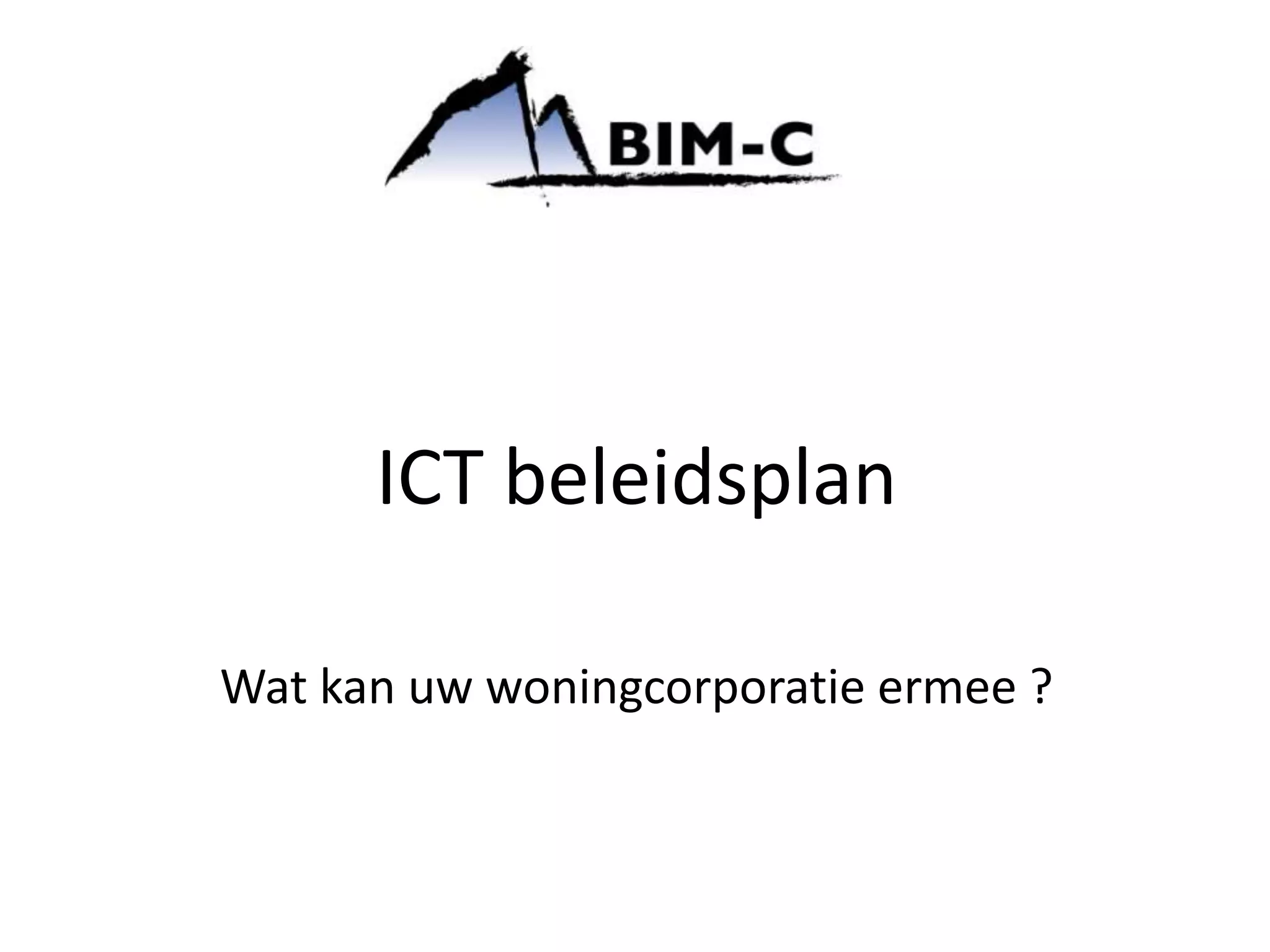 ICT beleidsplan voor woningcorporaties | PPTX