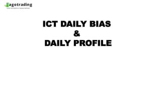 ICT Daily Bias is guideline for determine BIAS Trend | PPTX