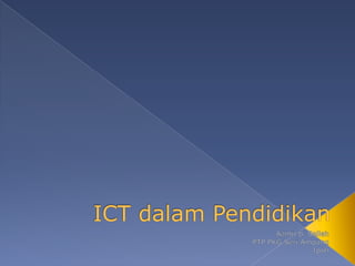 Ict dalam pendidikan | PPTX