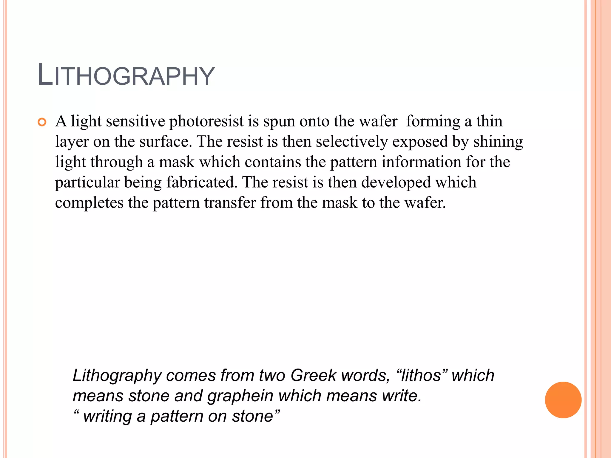 Ic technology-pattern transfer and etching | PPTX