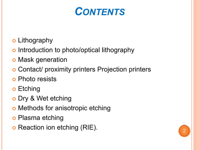 Ic technology-pattern transfer and etching | PPTX | Technology & Computing