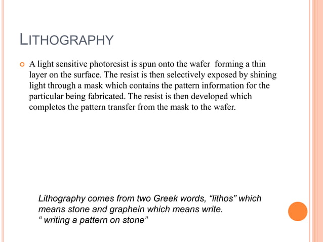Ic technology-pattern transfer and etching | PPTX | Technology & Computing