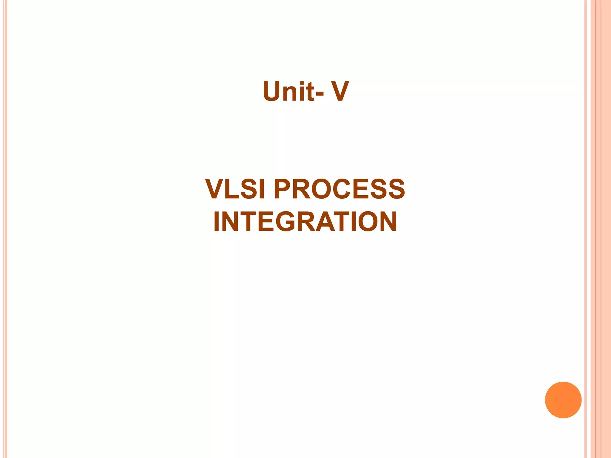 Ic tech unit 5- VLSI Process Integration | PPTX | Chemistry | Science
