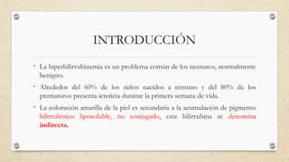 LA ICTERICIA EN EL RECIÉN NACIDO REVISIÓN | PPTX