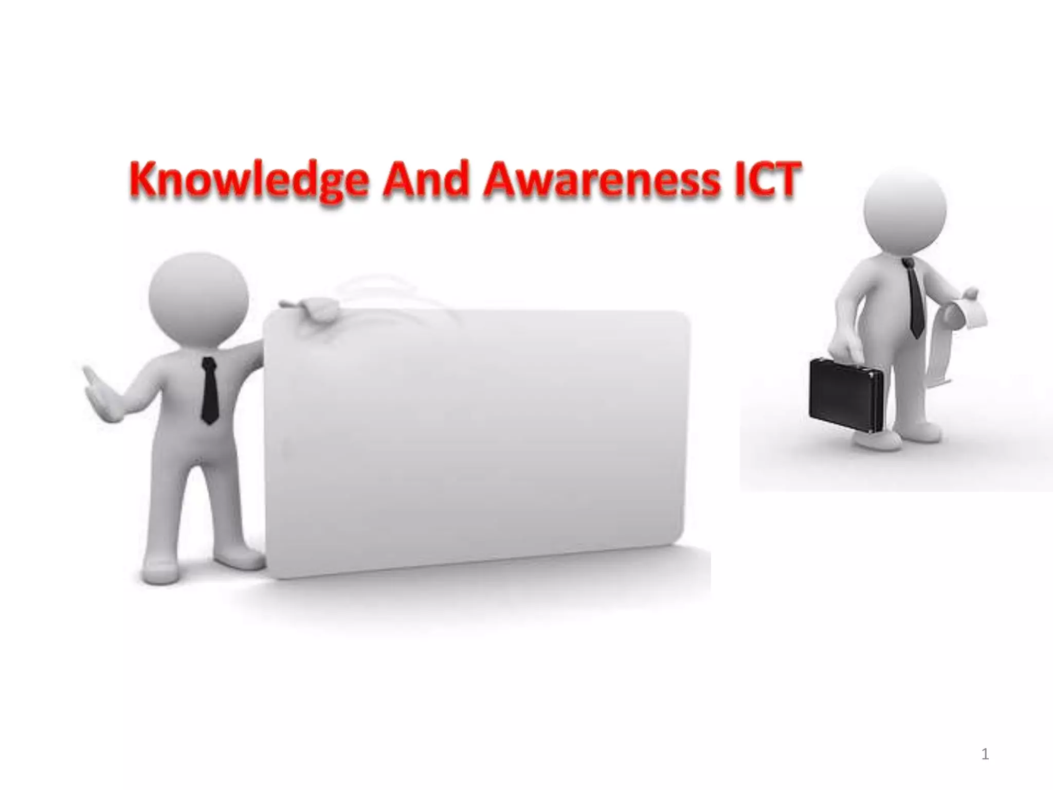knowledge and awareness of ICT | PPT