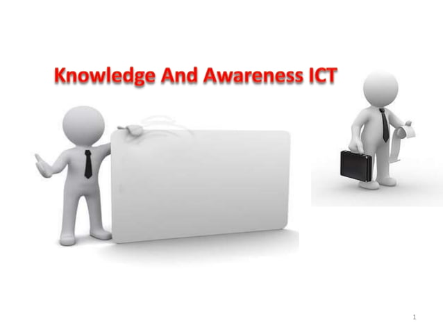 knowledge and awareness of ICT | PPT