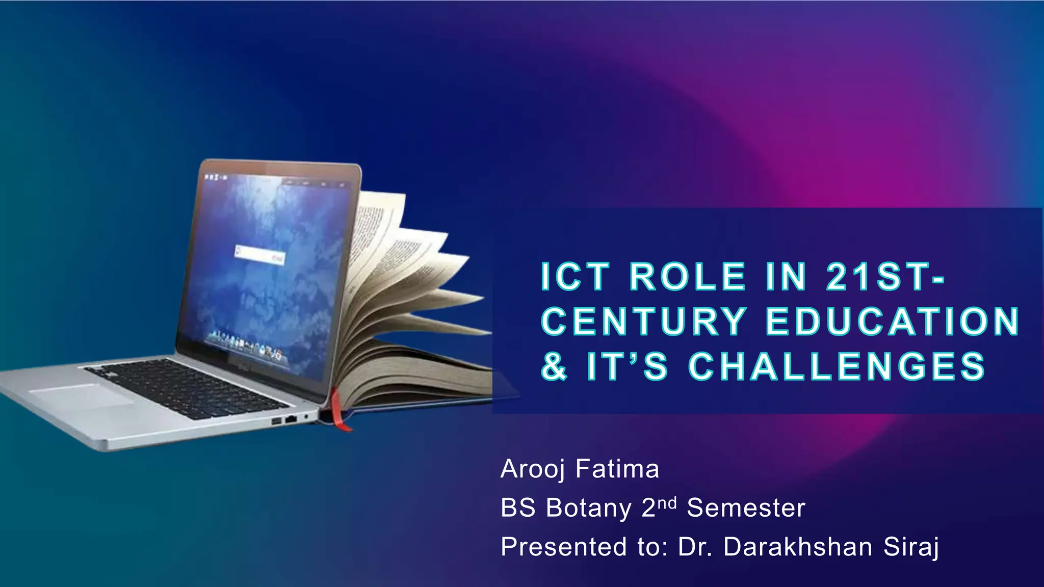 ICT in 21st-century Education by Arooj Fatima.pptx