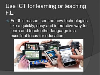 Ict in f.l. learning | PPTX