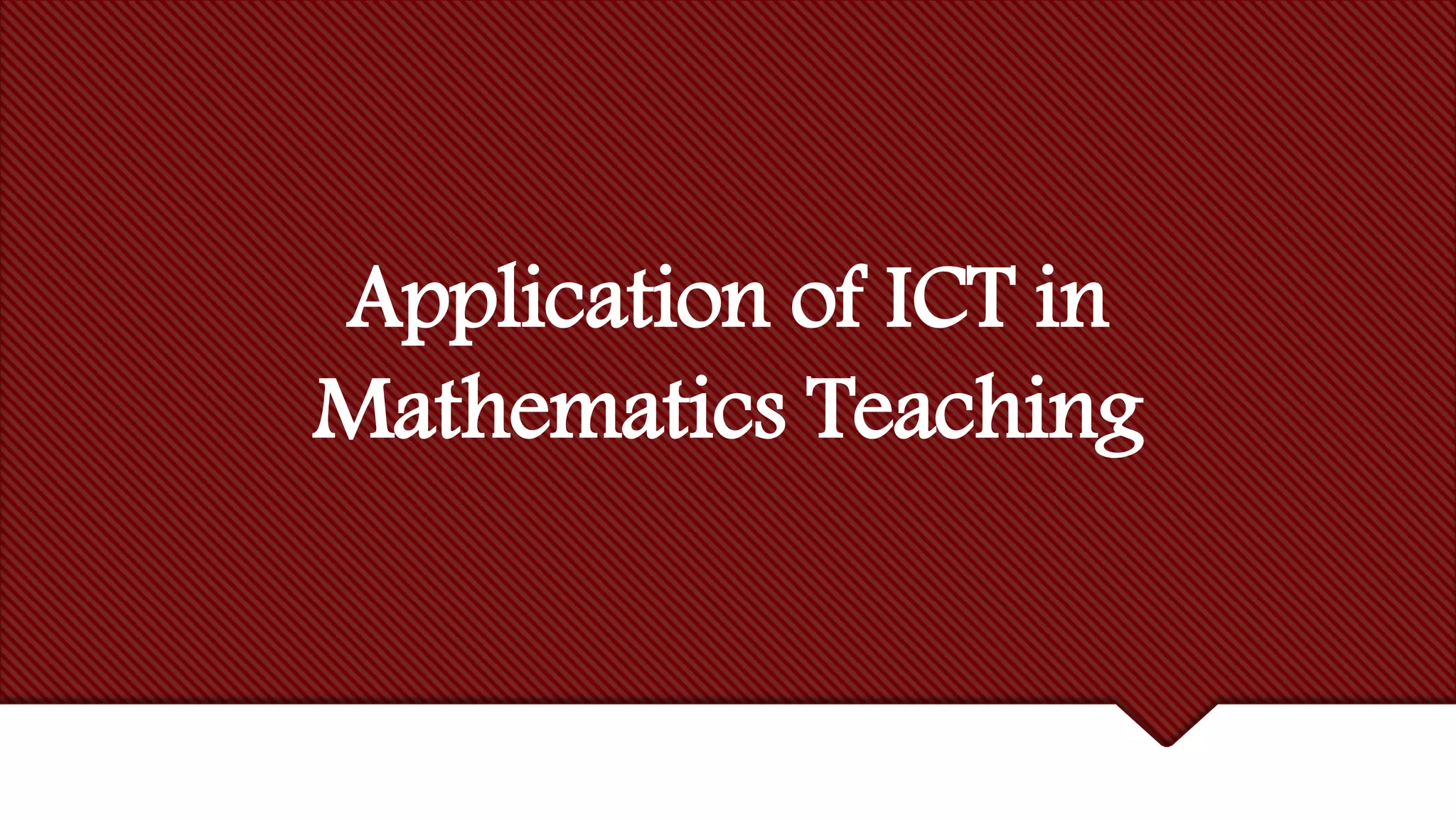 Ict in mathematics teaching | PPTX