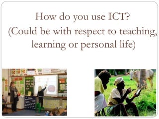 21st Century Effective use of ICT in Teaching and Learning. | PPTX