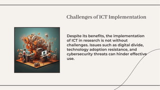ROLE OF ICT IN THE RESEARCH VERY IMPORTANT FOR THE RESEARCHERS | PDF