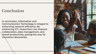 ROLE OF ICT IN THE RESEARCH VERY IMPORTANT FOR THE RESEARCHERS | PDF