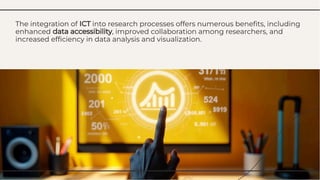 ROLE OF ICT IN THE RESEARCH VERY IMPORTANT FOR THE RESEARCHERS | PDF