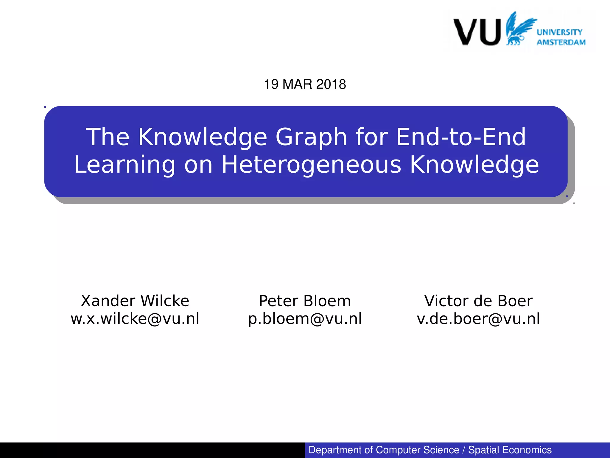 The Knowledge Graph for End-to-End Learning on Heterogeneous Knowledge | PPT
