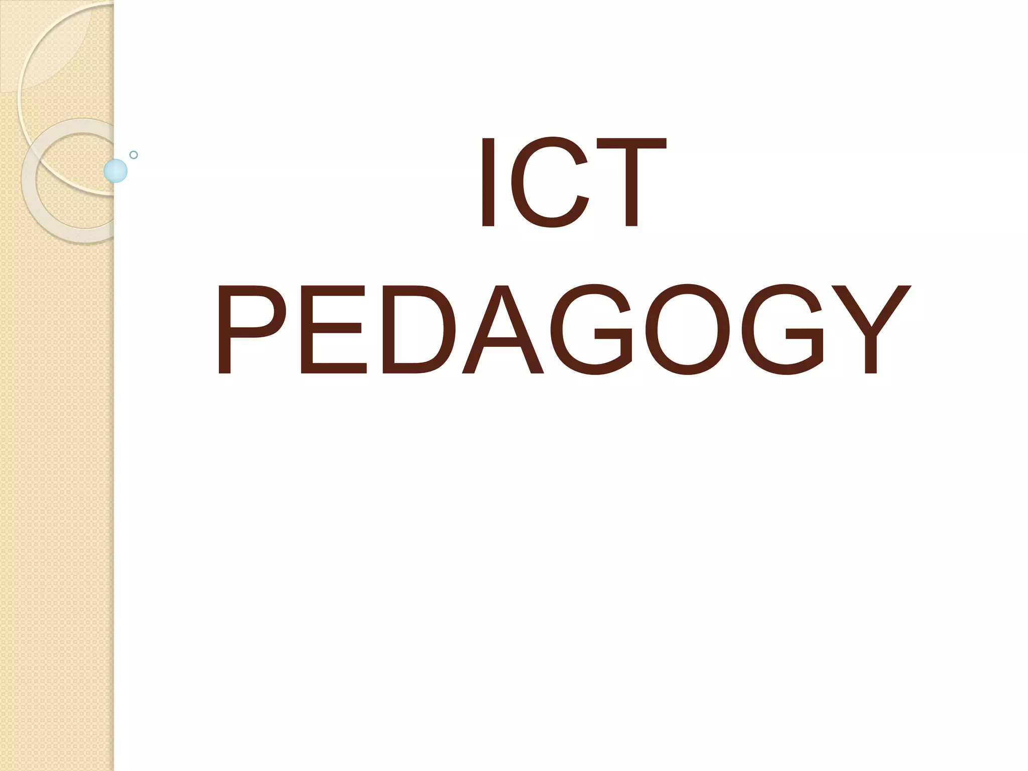 ICT PEDAGOGY | PPTX
