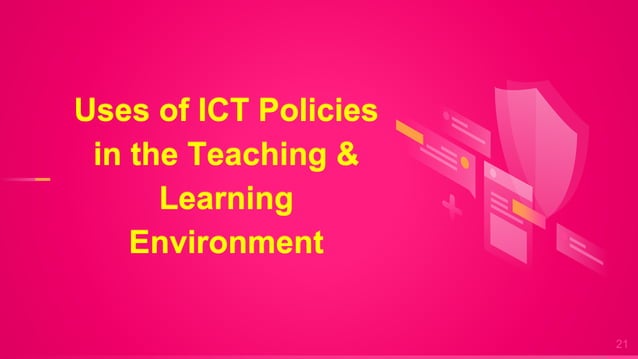 ICT POLICIES, ICT SAFETY ISSUES AND USES OF ICT IN TEACHING AND LEARNING | PPTX