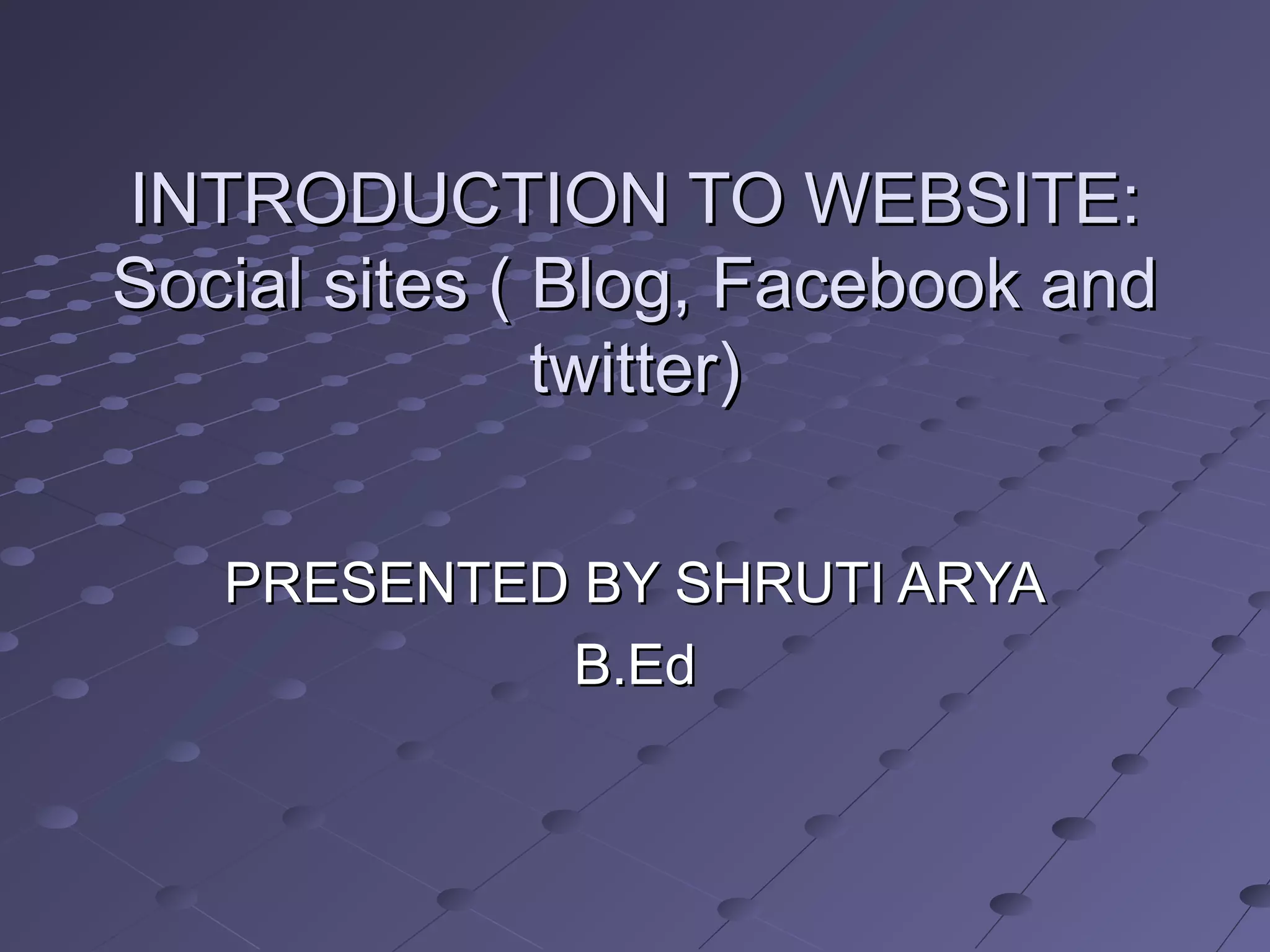 Introduction to Social Networking Sites and websites | PPT