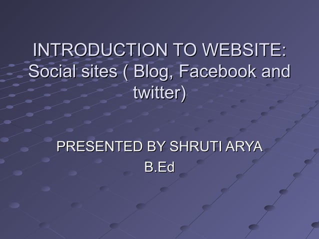 Introduction to Social Networking Sites and websites | PPT