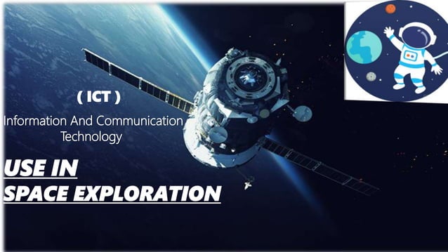 Use Of ICT in Space Exploration.....pptx