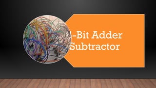 4 bit adder and subtractor using 2's complement | PPT
