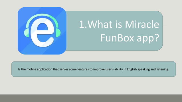 TEACHING ENGLISH LISTENING BY USING MIRACLE FUNBOX APP | PPTX | Computer Software and ...