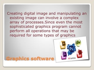 graphics | PPTX | Graphics Software | Computer Software and Applications