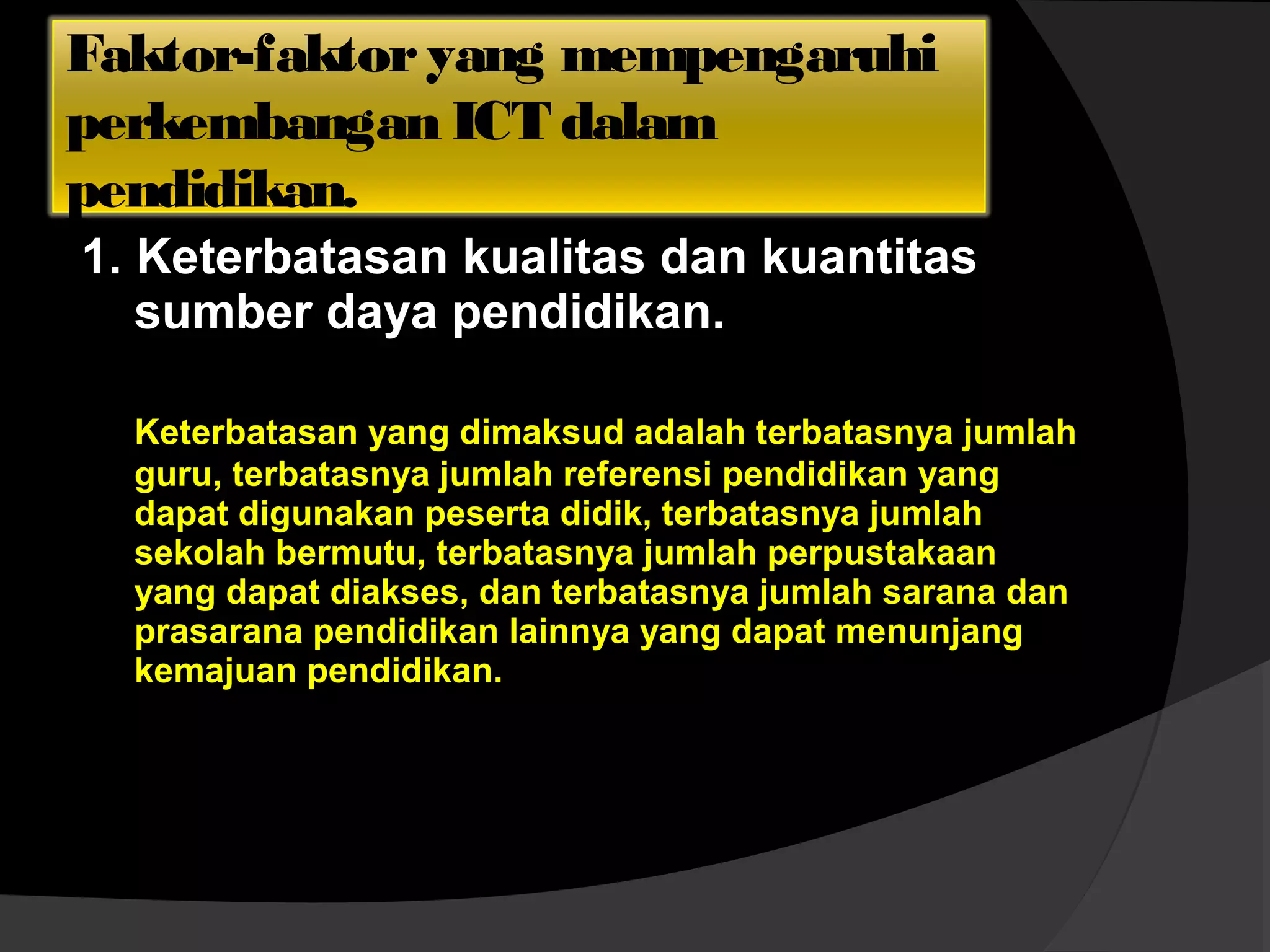 FAKTOR PERKEMBANGAN ICT DALAM DUNIA PENDIDIKAN | PPT