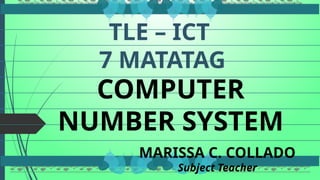 ICT_Q1_WEEK 3_COMPUTER NUMBER SYSTEM.pptx