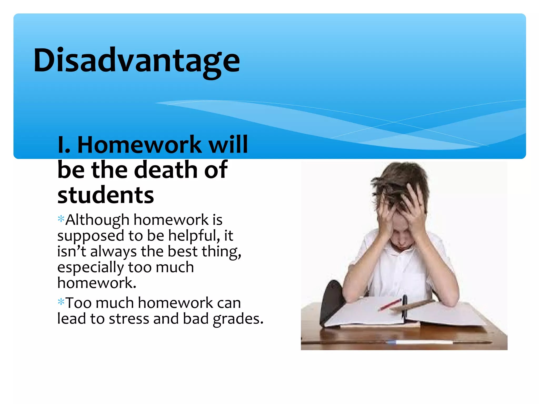 Pros and Cons of Homework that affects Students Academic Grades | PPT