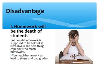 Pros and Cons of Homework that affects Students Academic Grades | PPT