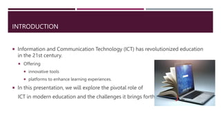ICT Role in 21st Century Education & its Challenges.pptx
