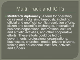 ICT’s (Information and communication Tools) for Conflict & cooperation ...
