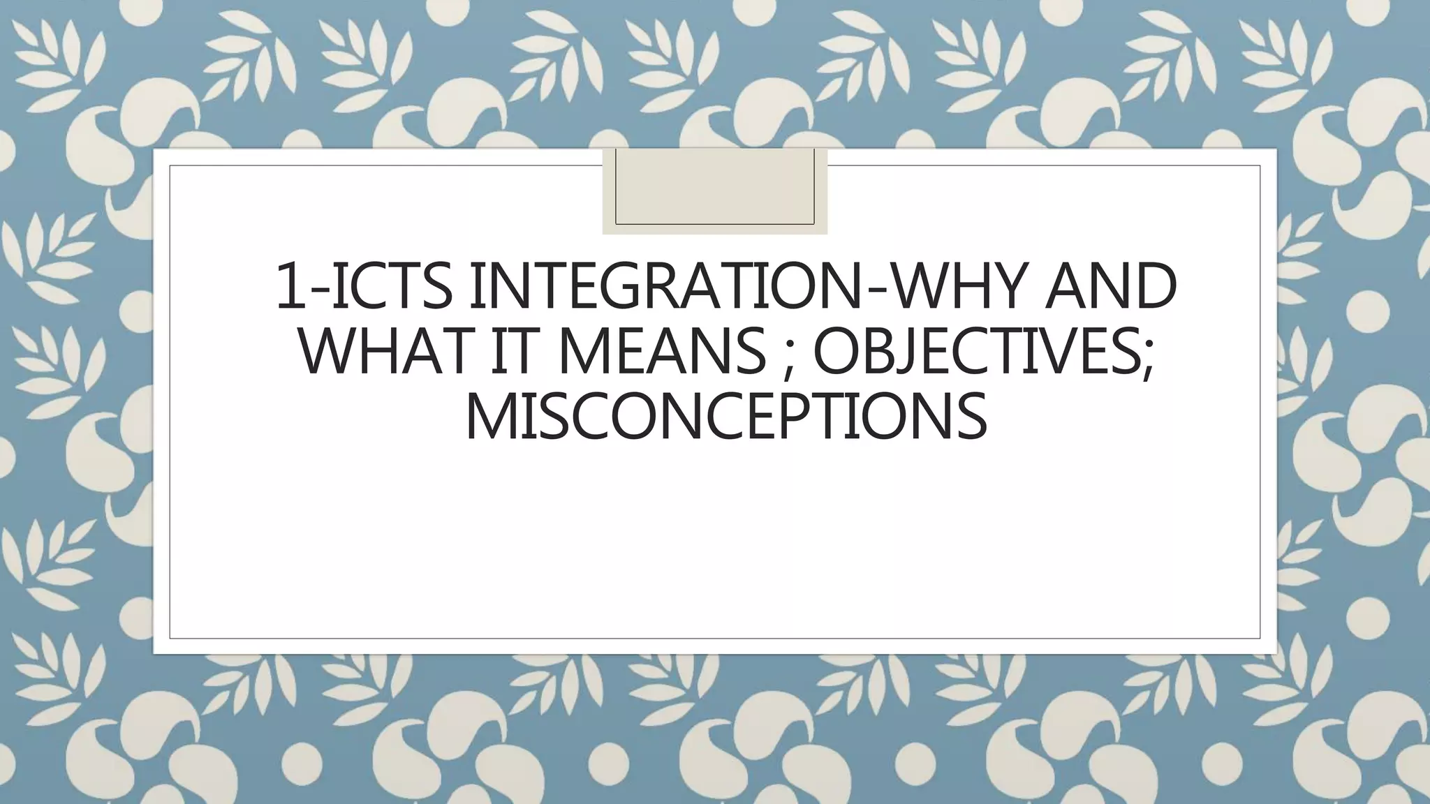 ICTs integration | PPT