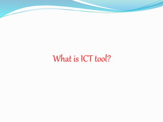 Ict tools and the utilization | PPT