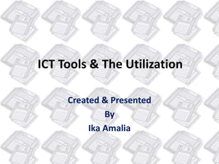 Ict Tools & The Utilization | PPTX