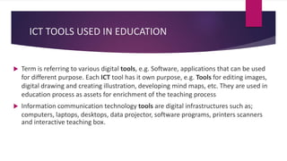 Ict tools used in education new | PPTX | Smartphones | Consumer Electronics