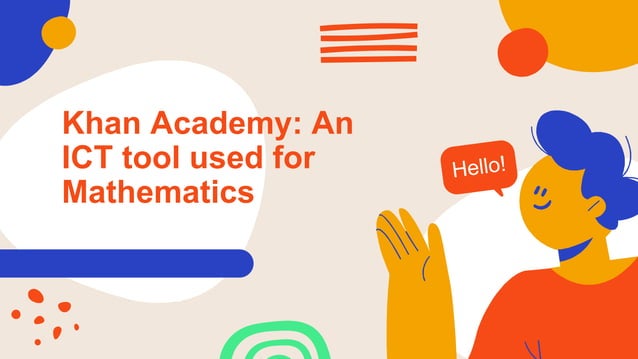 ICT tool used in Math- Khan Academy.pptx