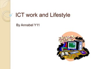 Ict work and lifestyle | PPT
