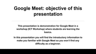 Google Meet -ICT Workshop 2022 .pptx