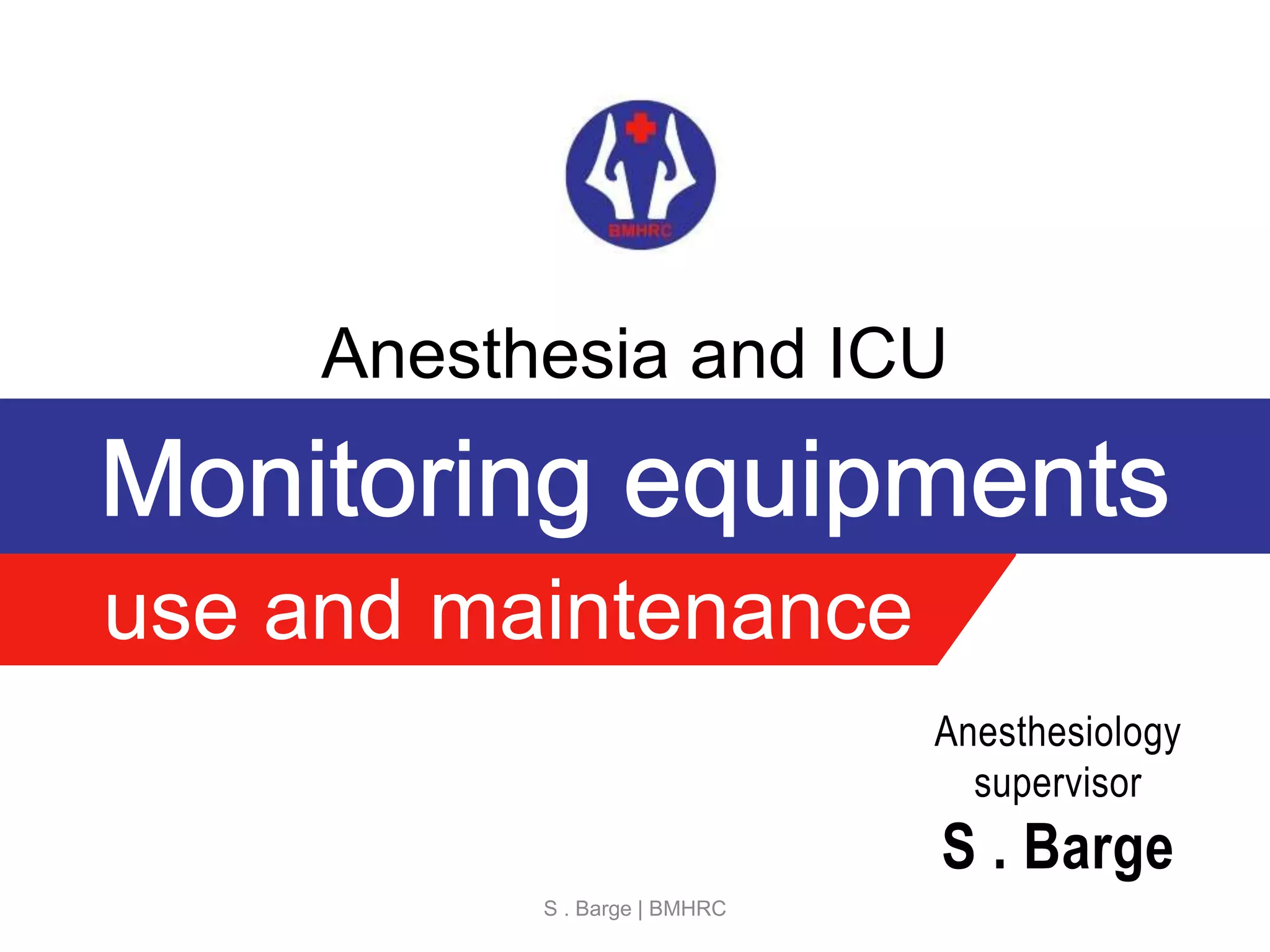 anesthesia ICU equipments use and maintenance | PPTX