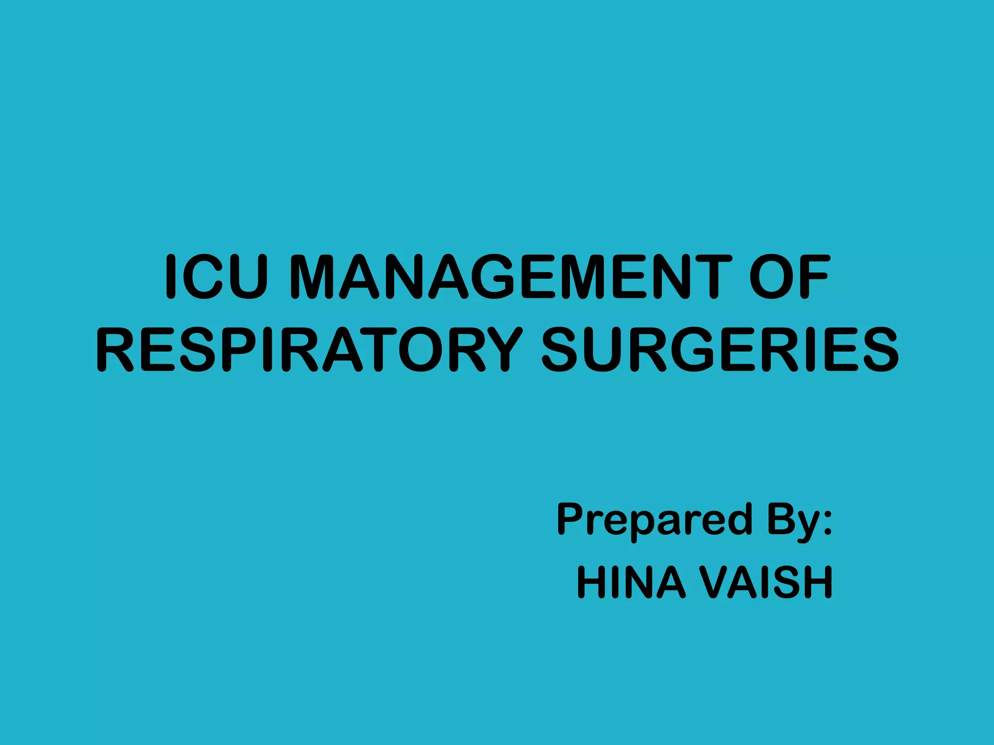 Icu management of respiratory surgeries | PDF