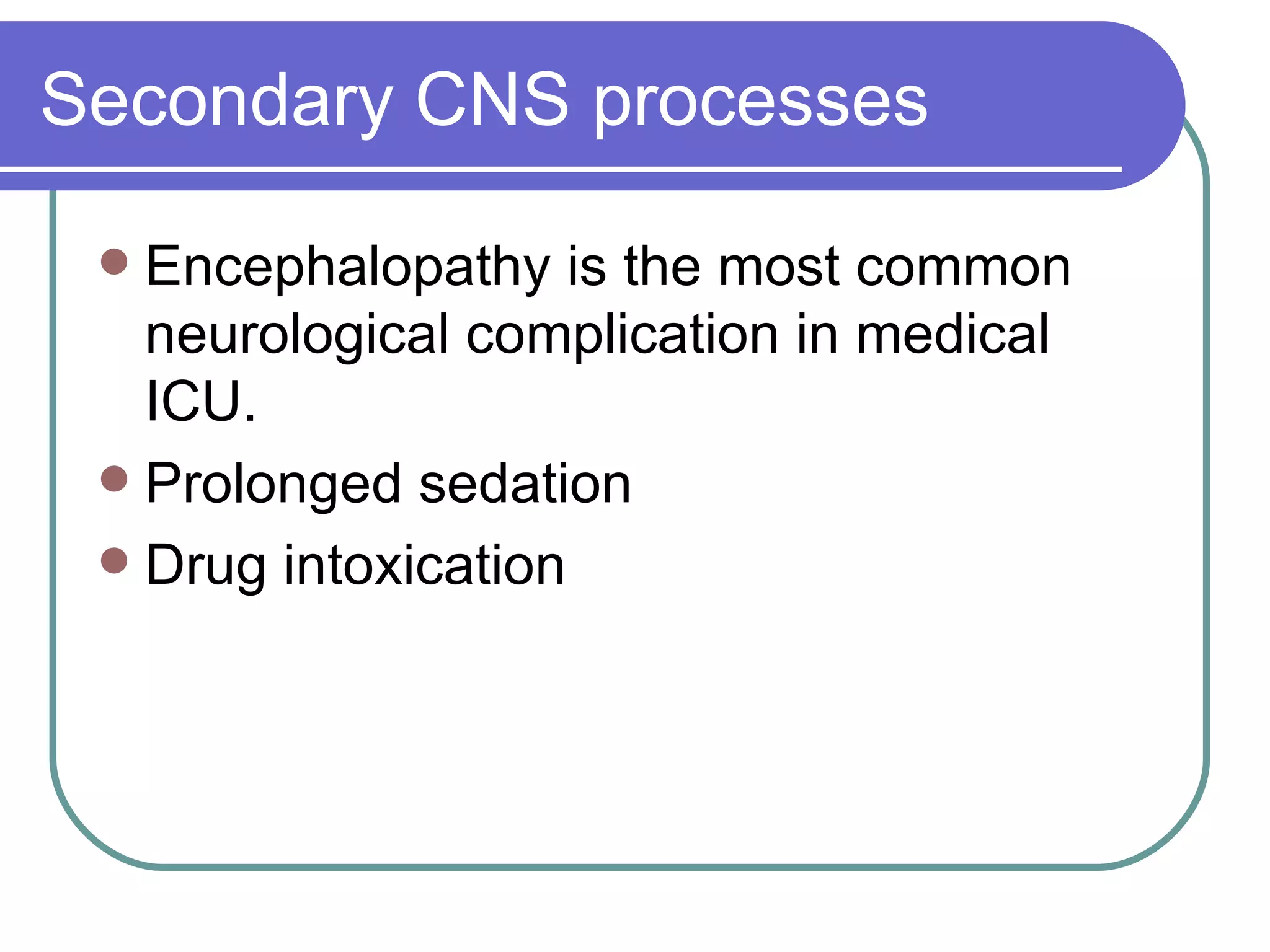 approach to neurologic illness in medical ICU | PPT