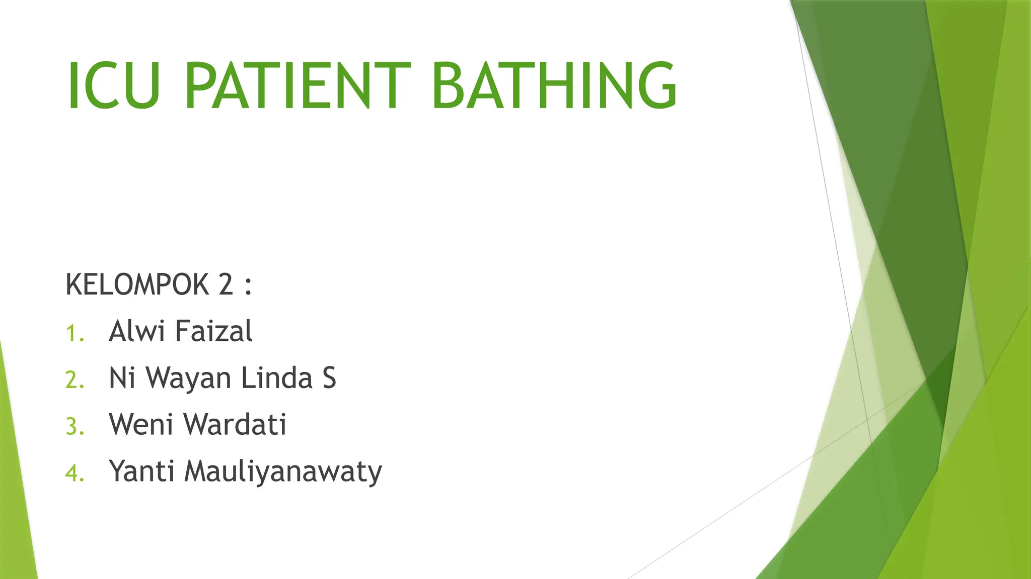 NURSING CARE ICU PATIENT BATHING / MEMANDIKAN PASIEN | PPT
