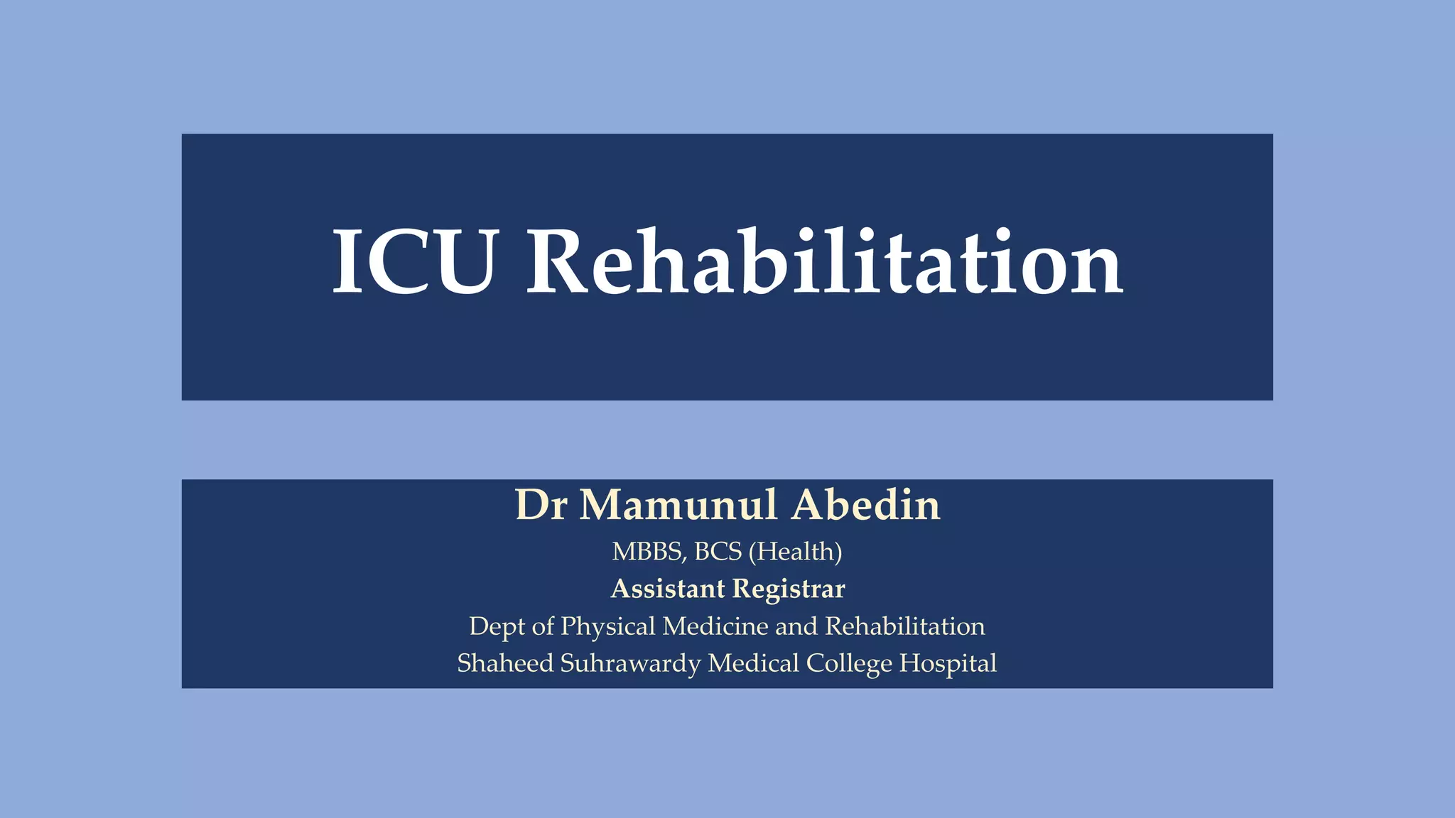 ICU Rehabilitation Outline and Protocols.pptx