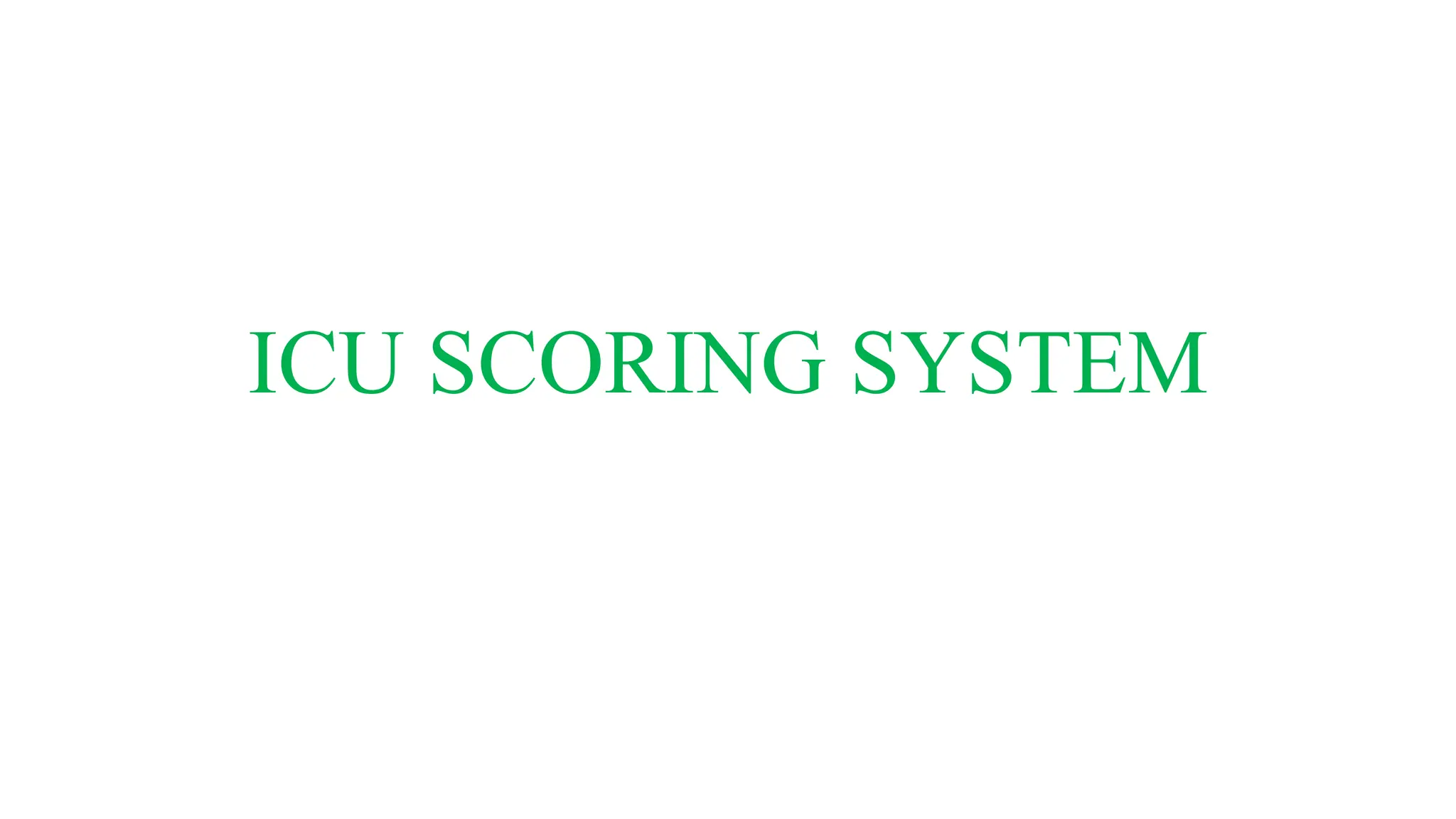 ICU SCORING SYSTEM (1).pptx