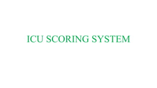 ICU SCORING SYSTEM (1).pptx